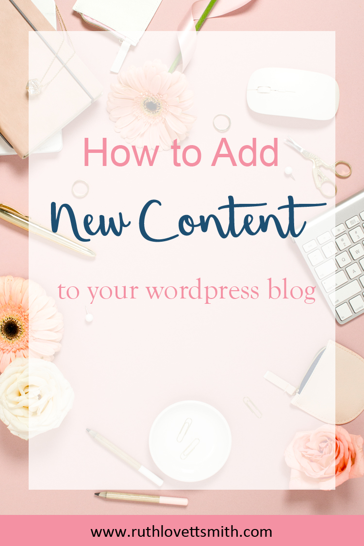 Blog Content: How to Add Content to Your Blog - Ruth LovettSmith