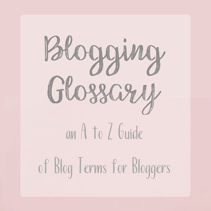 Blogging Glossary: A-Z Guide of Blog Terms for Bloggers | Ruth LovettSmith Blogging Glossary: A-Z Guide of Blog Terms for Bloggers | Ruth LovettSmith