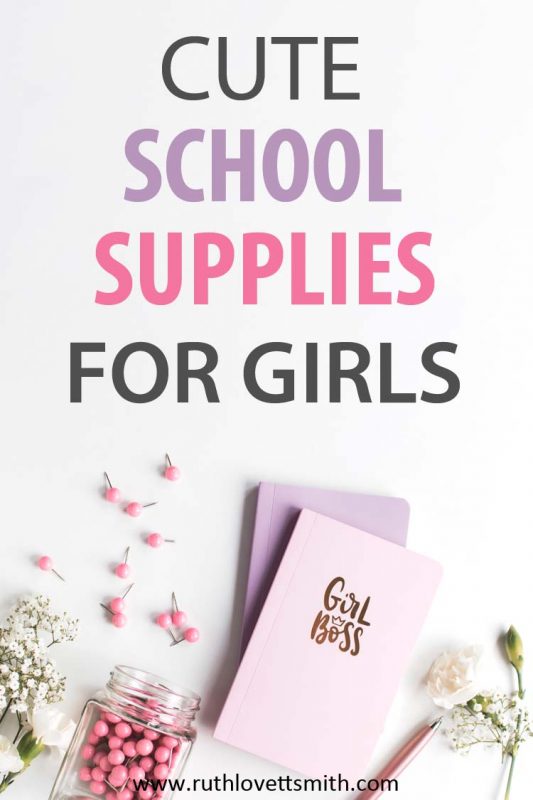 Cute School Supplies for Girls + Free Printables