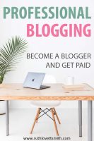 Professional Blogging: How to Become a Blogger and Get Paid